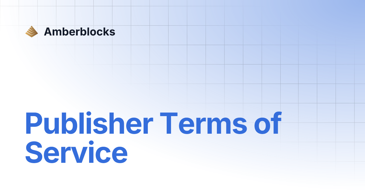 Publisher Terms of Service | Amberblocks
